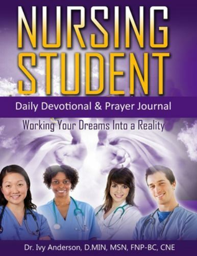 Nursing Student Daily Devotional & Prayer Journal by Ivy Anderson (2019 ...