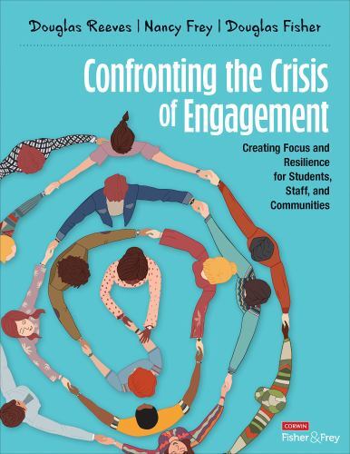 Confronting the Crisis of Engagement : Creating Focus and Resilience ...