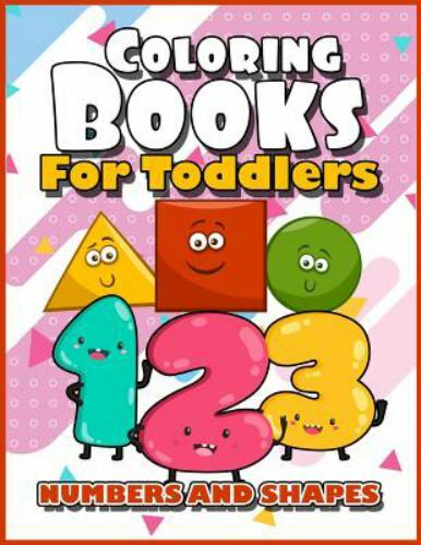 Coloring Books for Toddlers : Numbers and Shapes: Baby Activity Book ...