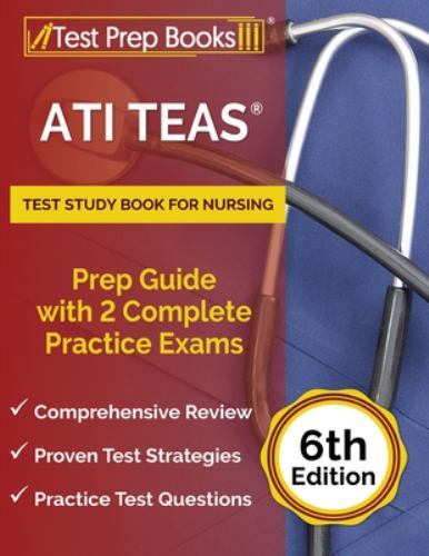 ATI TEAS Test Study Book for Nursing : Prep Guide with 2 Complete ...