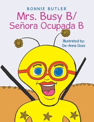 Mrs. Busy B/ Señora Ocupada B by Bonnie Butler (2022, Trade Paperback ...