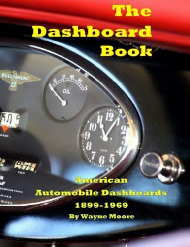 Dashboard Book : American Automobile Dashboards by Wayne Moore (2016, Trade Paperback) for sale ...