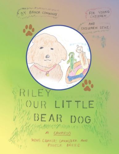 Riley Our Little Bear Dog by Bruce Connolly (2022, Trade Paperback) for ...