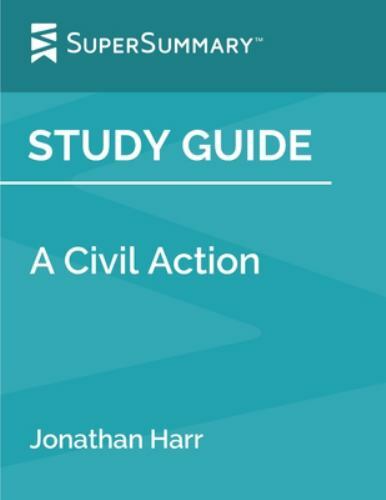 Study Guide: a Civil Action by Jonathan Harr (SuperSummary) by ...