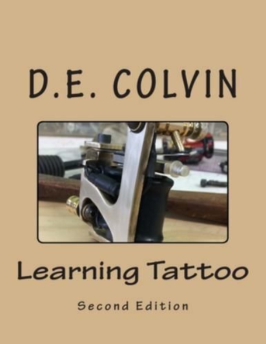 Learning Tattoo by D. E. Colvin (2014, Trade Paperback) for sale online ...