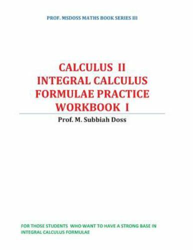 Prof. Msdoss Maths Book Ser.: Integral Calculus Formulae Practice ...