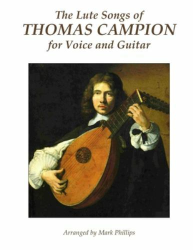 Lute Songs of Thomas Campion for Voice and Guitar by Thomas Campion and ...