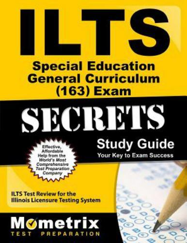 ILTS Special Education General Curriculum (163) Exam Secrets Study ...