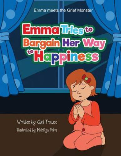 Emma Tries to Bargain Her Way to Happiness by Gail Trauco and Mahfuja ...