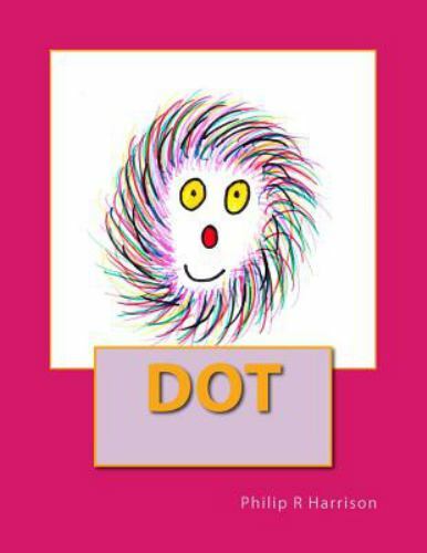 Dot by Philip Harrison (2016, Trade Paperback) for sale online | eBay