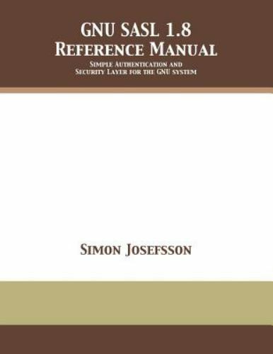 Gnu Sasl 1. 8 Reference Manual by Simon Josefsson (2018, Trade Paperback) for sale online | eBay