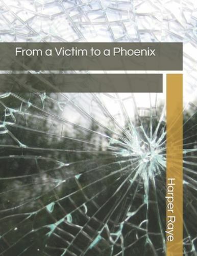 From a Victim to a Phoenix by harper raye (2020, Trade Paperback) for ...