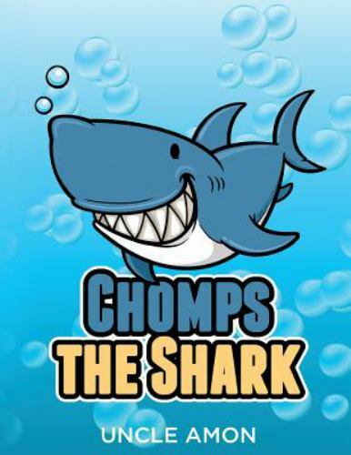 Chomps the Shark : Short Stories, Games, Jokes, and More! by Uncle Amon ...