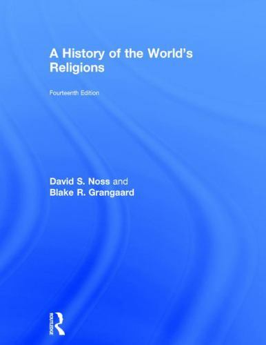 History of the World's Religions by Blake R. Grangaard and David S ...