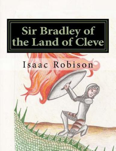 Sir Bradley of the Land of Cleve by Isaac Robison (2017, Trade ...