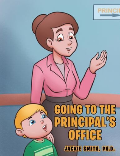 Going to the Principal's Office by Jackie Smith Ph D (2022, Trade ...