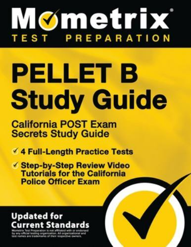 PELLET B Study Guide - California POST Exam Secrets Study Guide, 4 Full ...