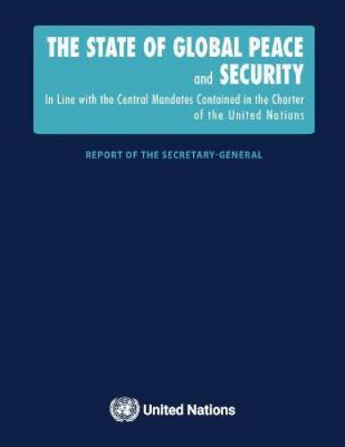 State of Global Peace and Security : In Line with the Central Mandates ...