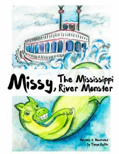 Missy, the Mississippi River Monster by Tanya Ruffin (2017, Trade ...