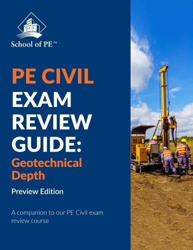 PE Civil Exam Review Guide: Geotechnical Depth Preview Edition by ...
