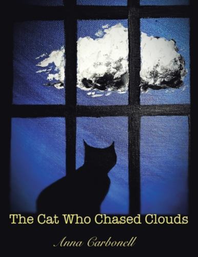 Cat Who Chased Clouds by Anna Carbonell (2021, Trade Paperback) for ...