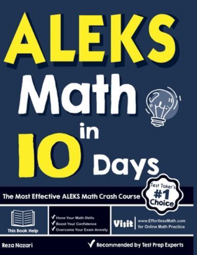 ALEKS Math in 10 Days : The Most Effective ALEKS Math Crash Course by ...
