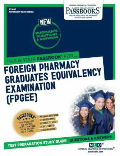 Admission Test Ser.: Foreign Pharmacy Graduates Equivalency Examination ...
