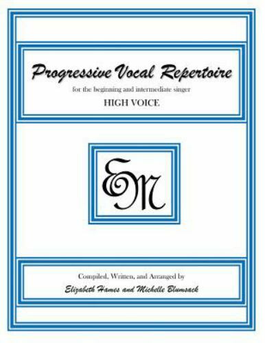 Progressive Vocal Repertoire (High Voice) : For the Beginning and ...