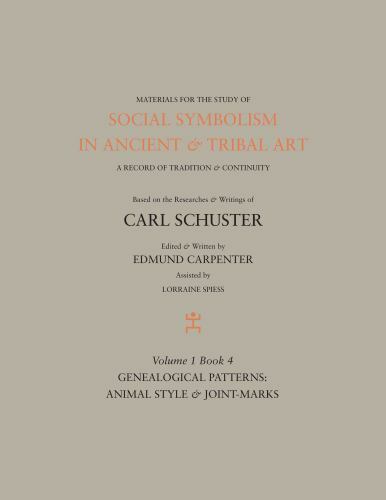 Genealogical Patterns : Animal Style and Joint-Marks by Carl Schuster ...