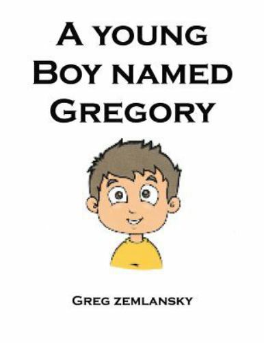 Young Boy Named Gregory by Greg Zemlansky (2016, Trade Paperback) for ...