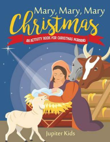 Mary, Mary, Mary Christmas! an Activity Book for Christmas Morning by ...