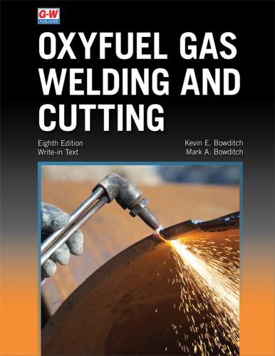 Oxyfuel Gas Welding and Cutting by Kevin E. Bowditch and Mark A ...