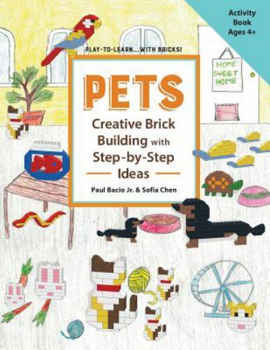 PETS Creative Brick Building with Step-By-Step Ideas : This Children's ...
