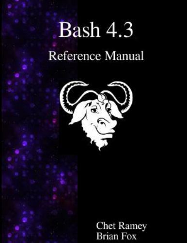 Bash 4. 3 Reference Manual by Brian Fox and Chet Ramey (2015, Trade Paperback) for sale online ...