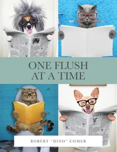 One Flush at a Time by Robert Comer (2022, Trade Paperback) for sale ...