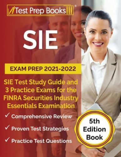 SIE Exam Prep 2021-2022 : SIE Study Guide and 3 Practice Tests for the ...