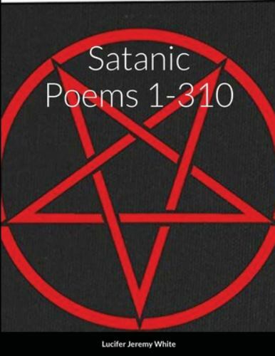 Satanic Poems 1-310 by Lucifer White (2020, Trade Paperback) for sale ...