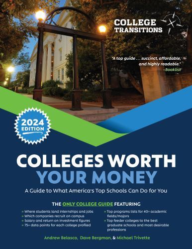 Colleges Worth Your Money : A Guide to What America's Top Schools Can ...