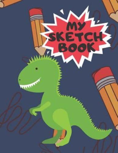 My Sketch Book : Sketchbook with Large Blank Pages, Perfect for Kids by ...