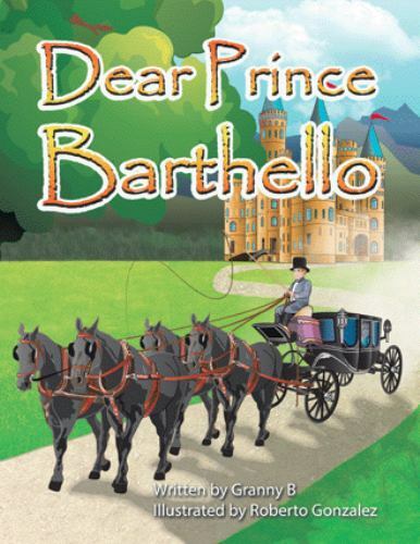 Dear Prince Barthello by Granny B (2019, Trade Paperback) for sale ...