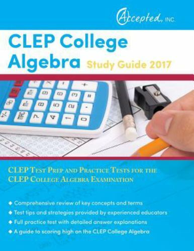 CLEP College Algebra Study Guide 2017 : CLEP Test Prep and Practice ...