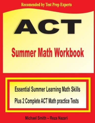 ACT Summer Math Workbook : Essential Summer Learning Math Skills Plus ...