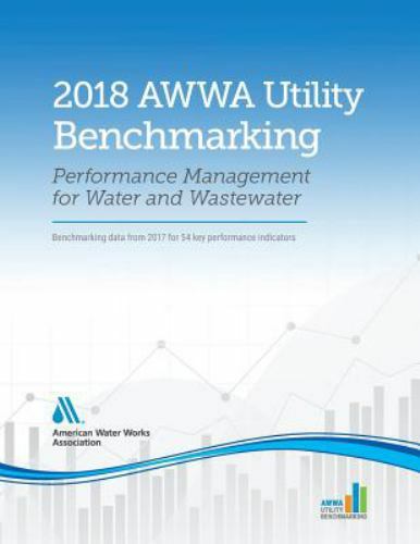 2018 AWWA Utility Benchmarking : Performance Management for Water and ...