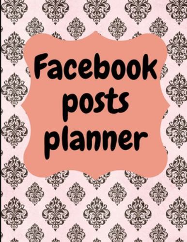 Facebook Posts Planner : Organizer to Plan All Your Posts and Content ...