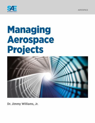 Managing Aerospace Projects by Jimmy Williams Jr (2017, Trade Paperback ...