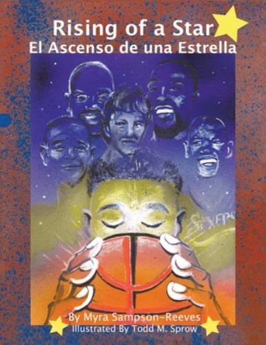 Rising of a Star : El Ascenso de una Estrella by Myra Sampson-Reeves ...
