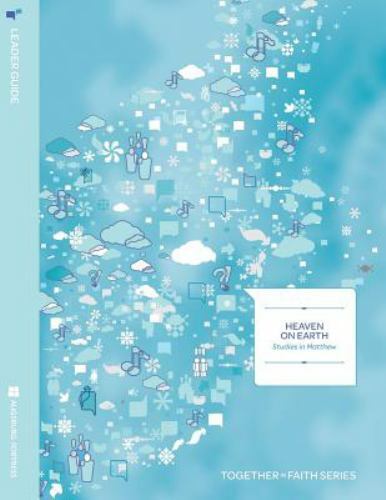 Heaven on Earth : Studies in Matthew Leader Guide Year A by Janelle ...