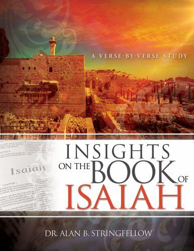 Insights on the Book of Isaiah : A Verse by Verse Study by Alan B ...