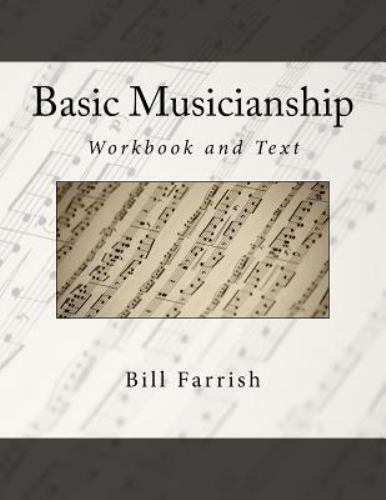 Basic Musicianship : Workbook and Text by Bill Farrish (2017, Trade ...