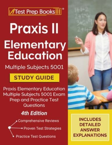 Praxis II Elementary Education Multiple Subjects 5001 Study Guide ...